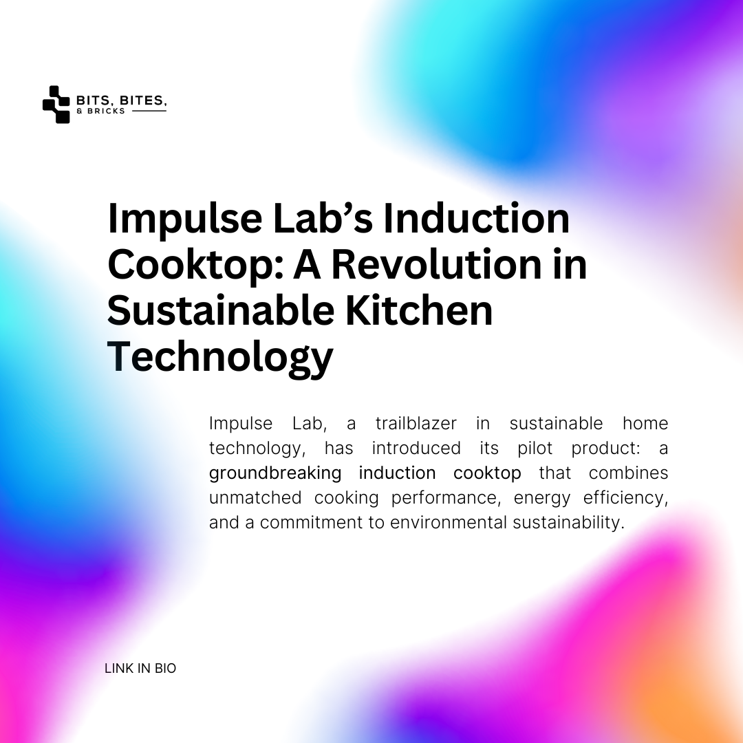 Impulse Lab’s Induction Cooktop: A Revolution in Sustainable Kitchen ...
